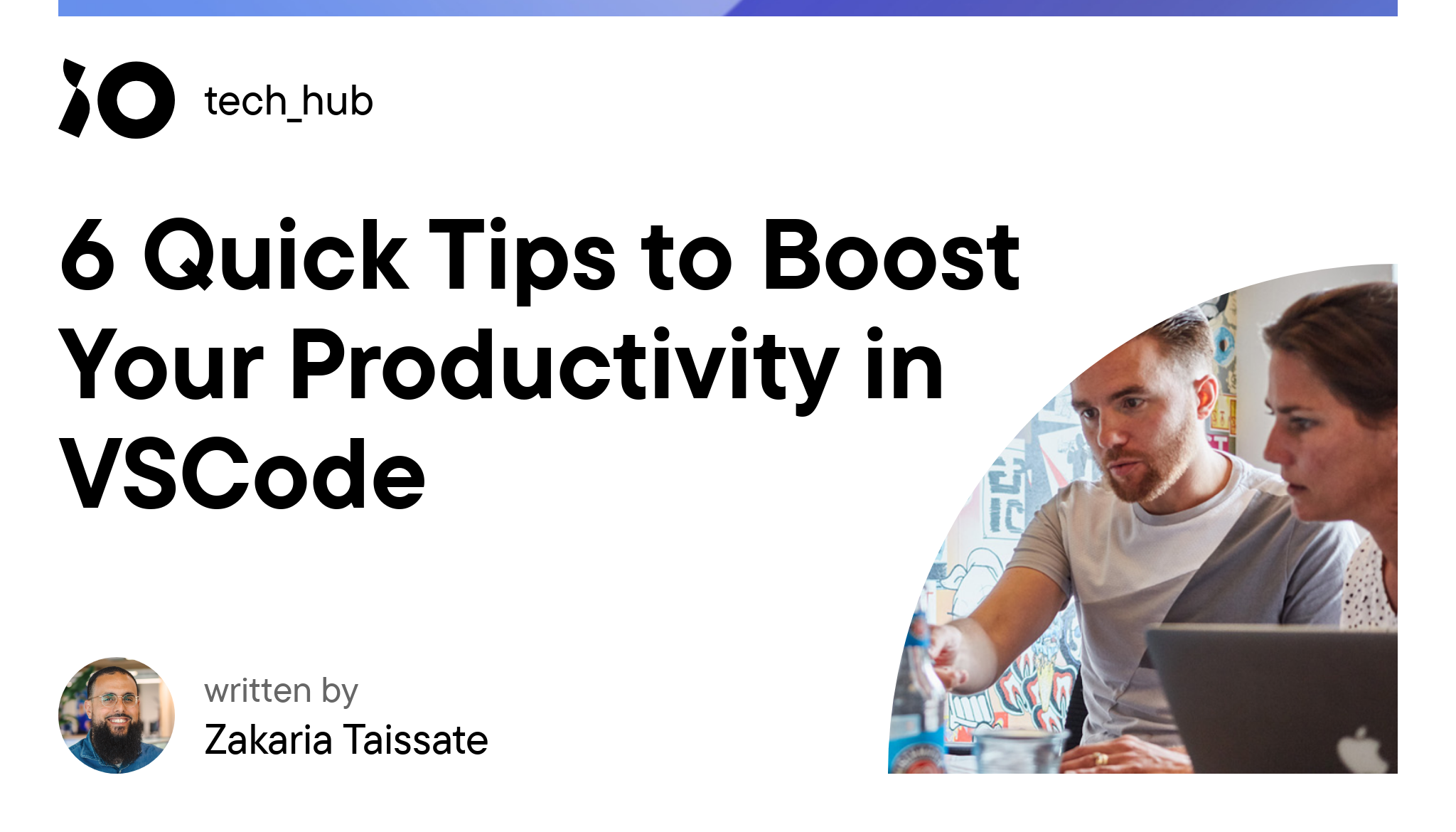6 Quick Tips To Boost Your Productivity In Vscode Io Techhub